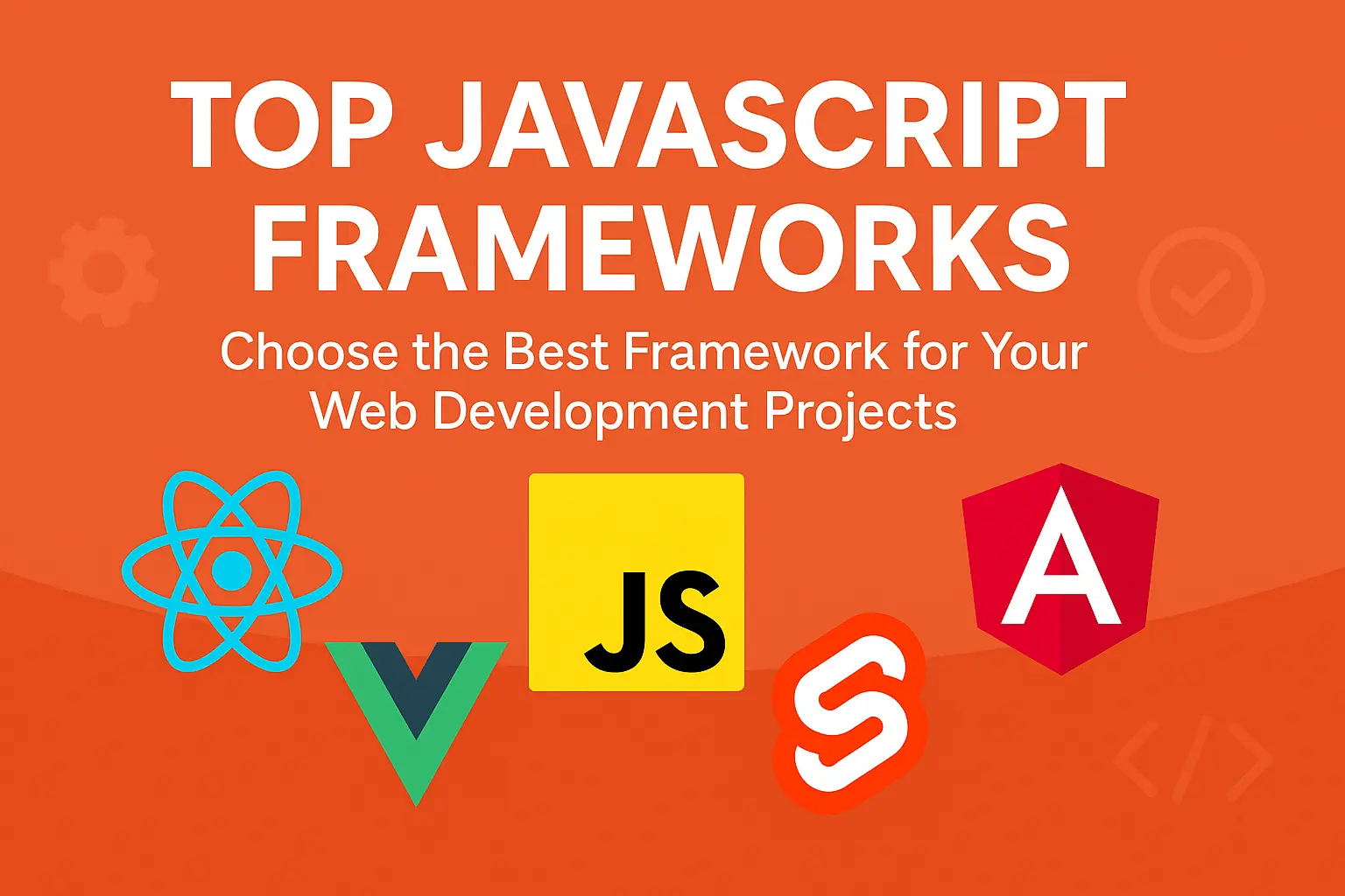 Top JavaScript Frameworks - Choose the Best Framework for Your Web ...